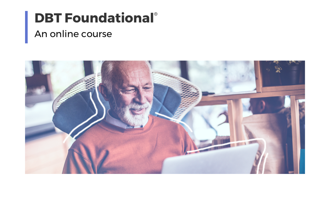 DBT Foundational (A BTECH-Psychwire Partnership) | Behavioral Tech ...